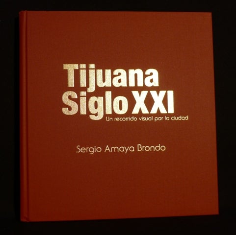 Book - Tijuana Siglo XXI, A Virtual Tour of the City | City of San ...