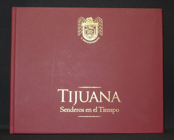 Book - Tijuana, Senderos en el Tiempo (Trails in Time) | City of San ...